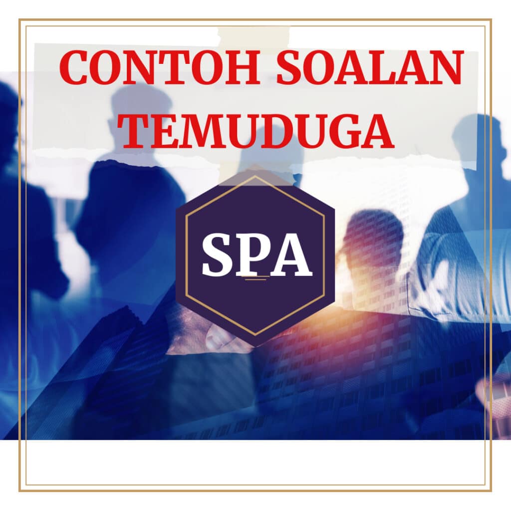 Soalan Temuduga SPA - Tips Untuk Lulus Temuduga 2021 - Bisnes Suri Rumah